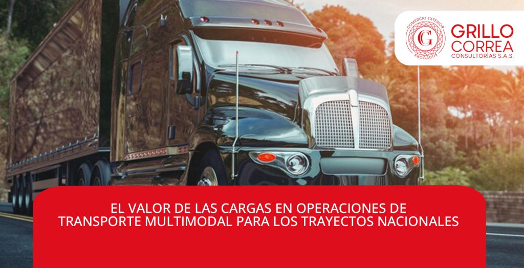 EL VALOR DE LAS CARGAS EN OPERACIONES DE TRANSPORTE MULTIMODAL PARA LOS TRAYECTOS NACIONALES ...